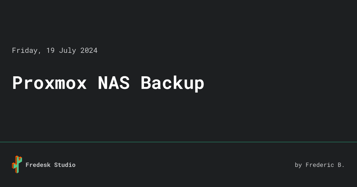 Proxmox NAS Backup • Fredesk Studio